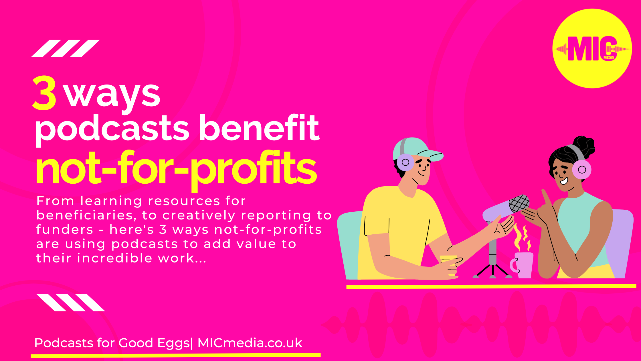3 ways podcasts benefit not-for-profits. - MIC media – Podcast ...